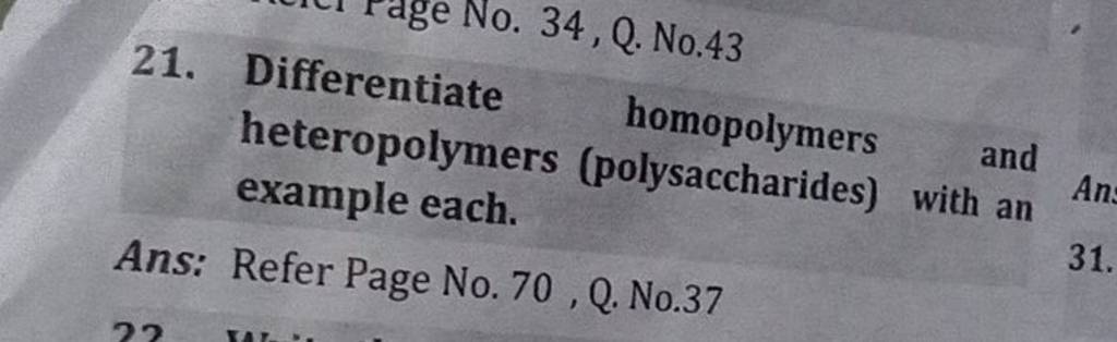 21. Differentiate homopolymers and heteropolymers (polysaccharides) with
