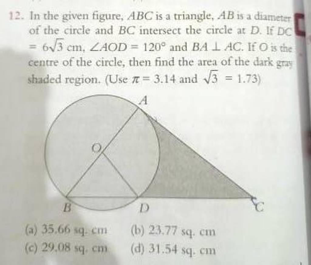 12. In the given figure, ABC is a triangle, AB is a diameter of the circl..