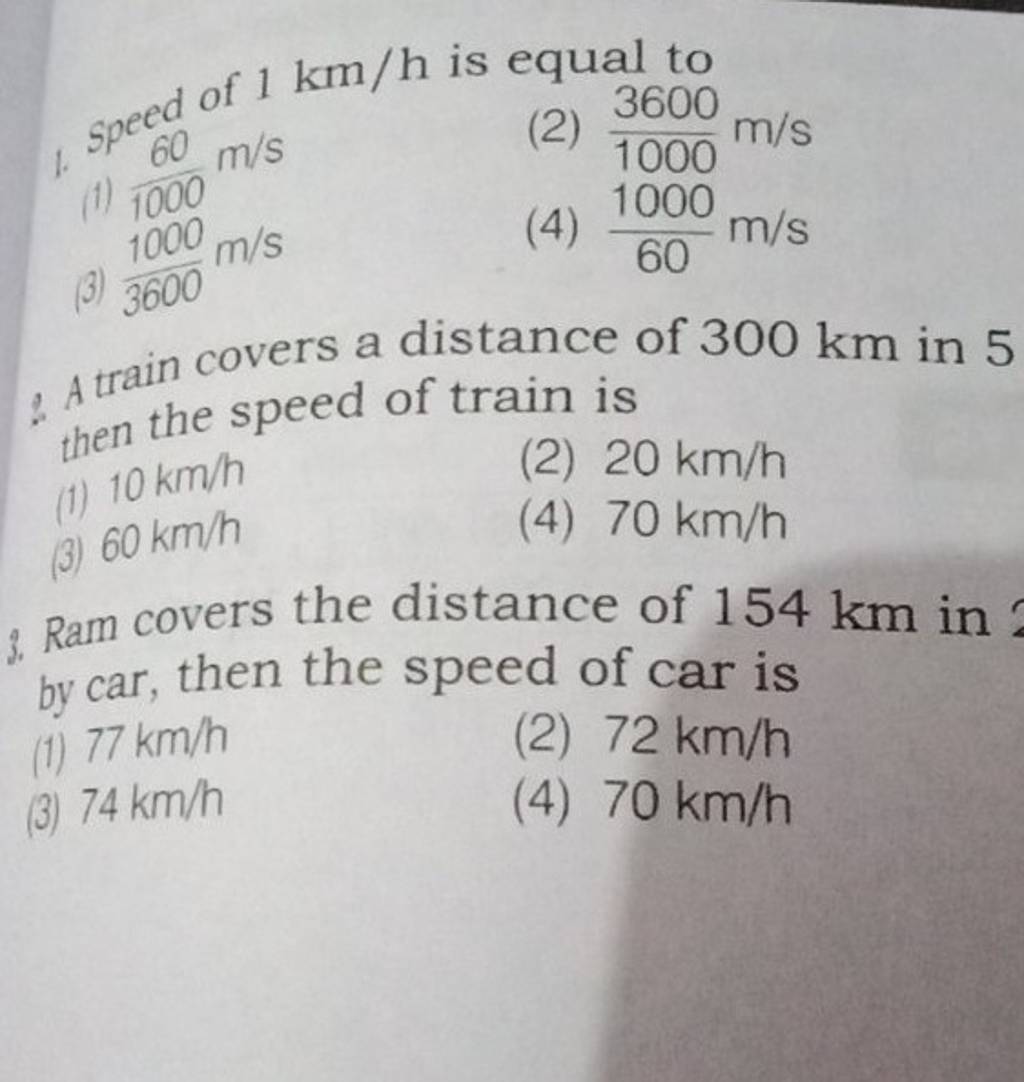 speed of 1 km/h is equal to (1) 100060 m/s (2) 10003600 m/s (3) 3600100..