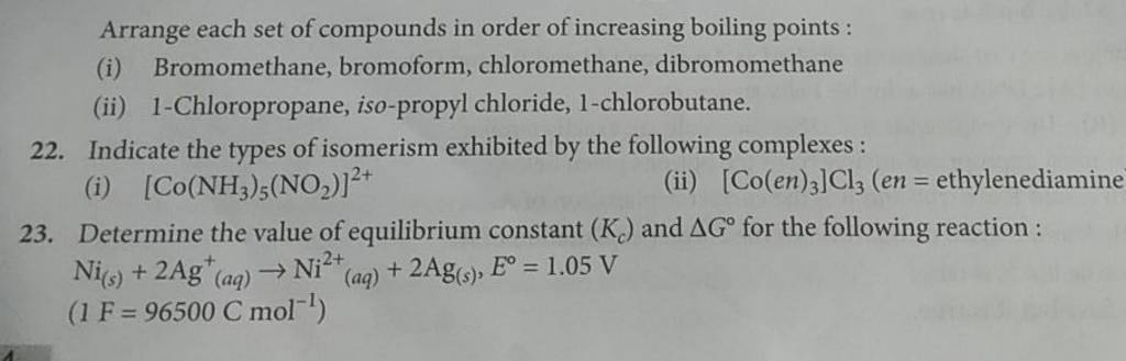 Arrange each set of compounds in order of increasing boiling points : (i)..