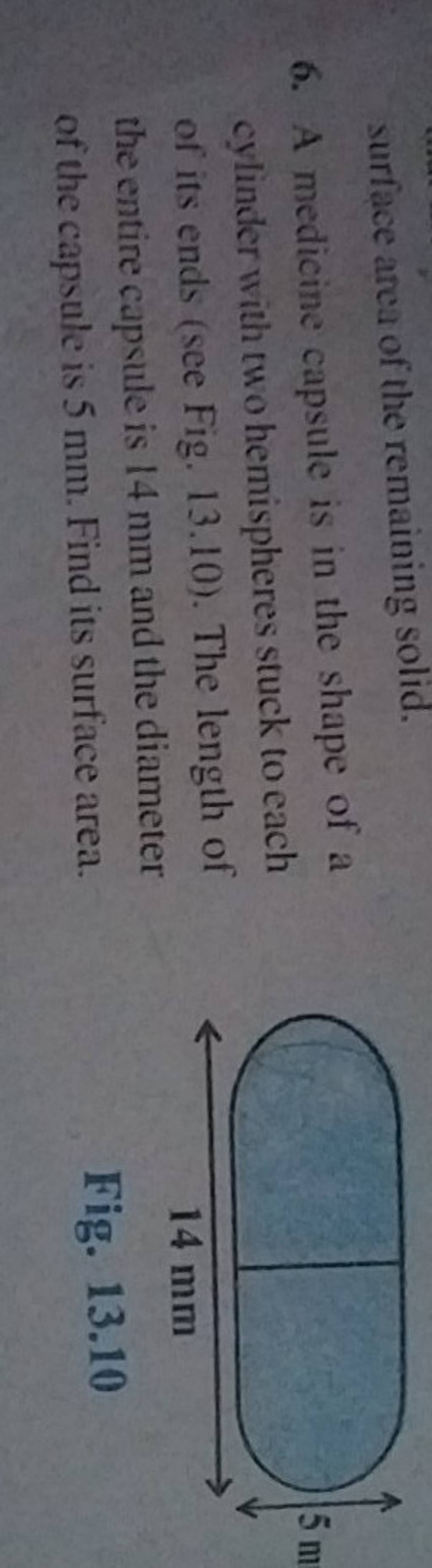 surface area of the remaining solid. 6. A medicine capsule is in the shap..