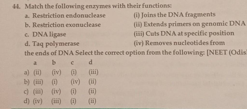 Match the following enzymes with their functions: a. Restriction endonucl..
