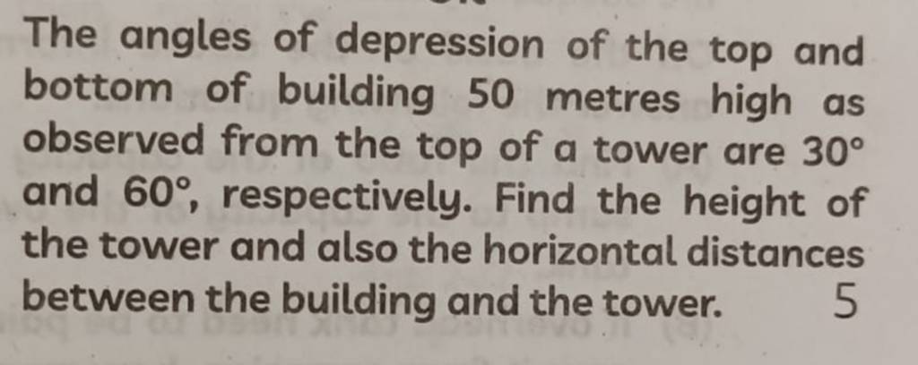 The angles of depression of the top and bottom of building 50 metres high..