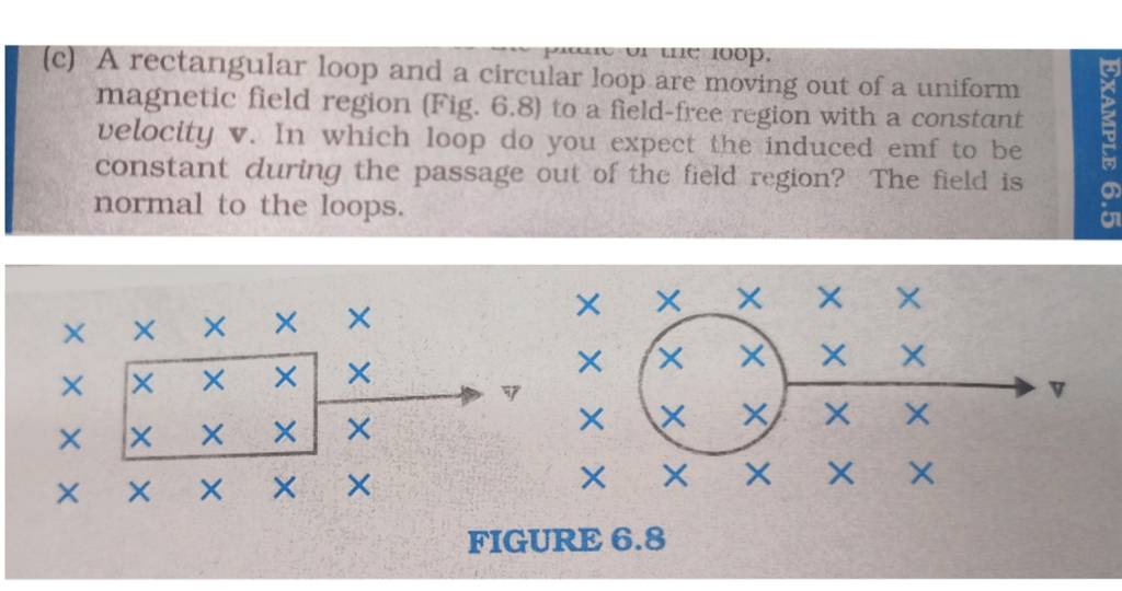 C A Rectangular Loop And A Circular Loop Are Moving Out Of A Uniform Ma