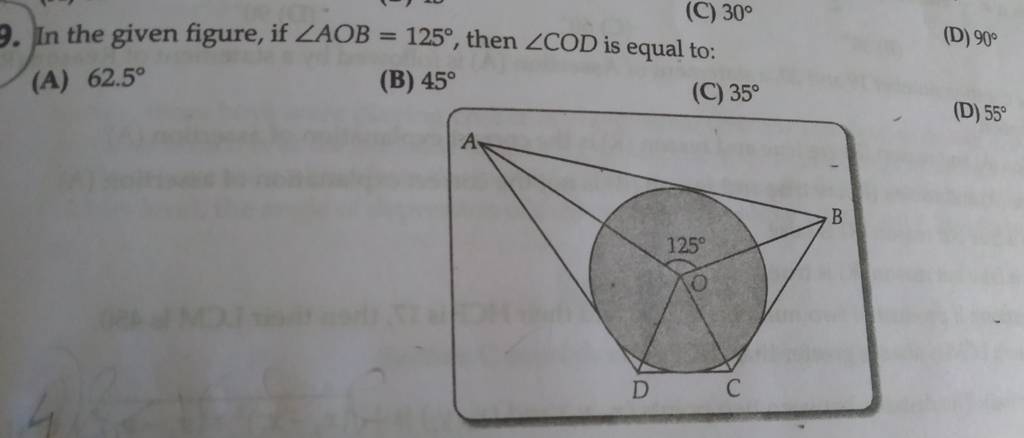 9. In the given figure, if ∠AOB=125∘, then ∠COD is equal to: (D) 90∘ (A)