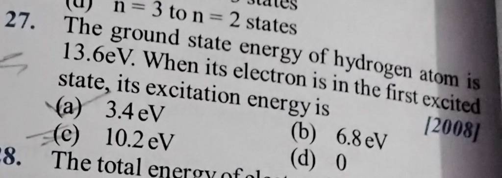 27 Th −3 To N 2 States 27 The Ground State Energy Of Hydrogen Atom Is 1