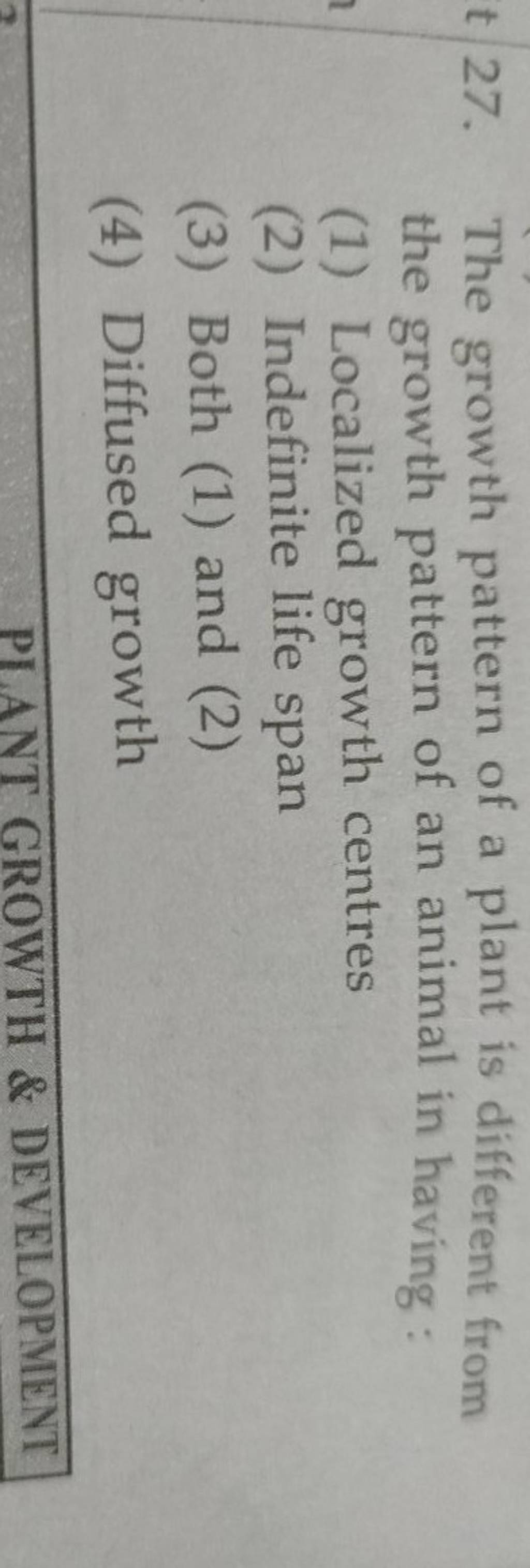 The growth pattern of a plant is different from the growth pattern of an