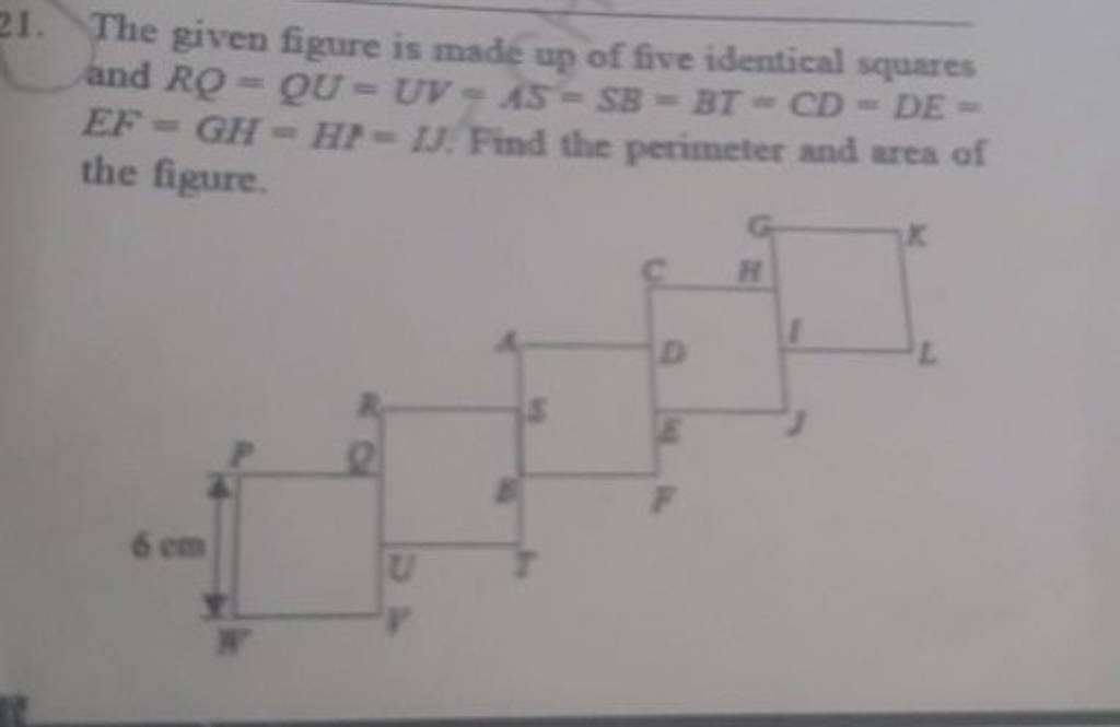 21. The given figure is made up of five identical squares and RQ=QU=UV=45..