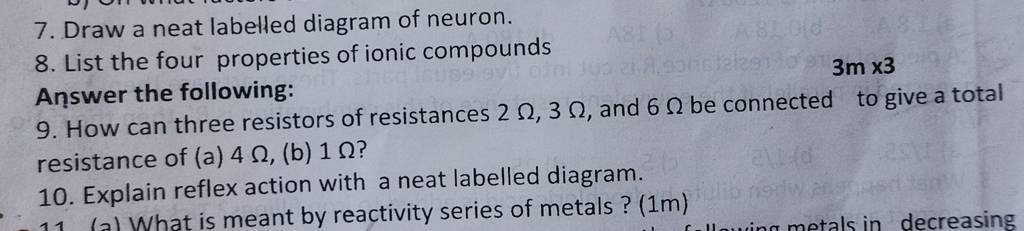 7. Draw a neat labelled diagram of neuron. 8. List the four properties of.. 7. Draw a neat labelled diagram of neuron. 8. List the four properties of..