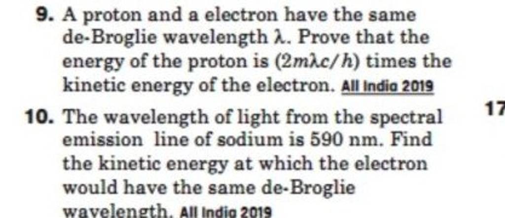 9 A Proton And A Electron Have The Same De Broglie Wavelength λ Prove T
