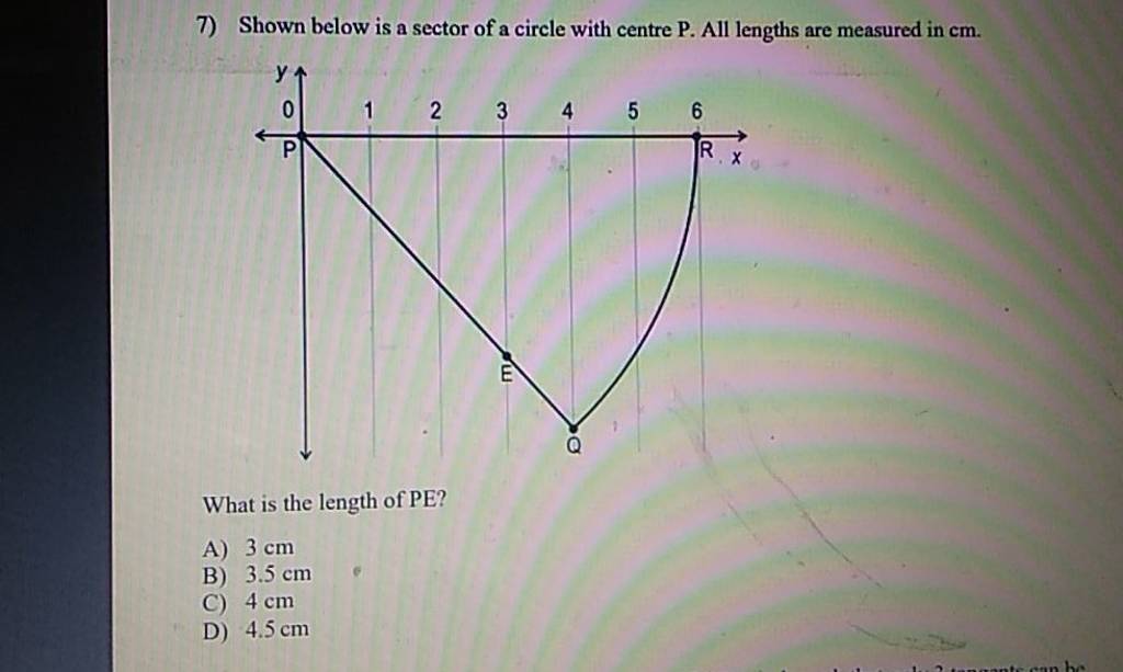 7) Shown below is a sector of a circle with centre P. All lengths are mea..