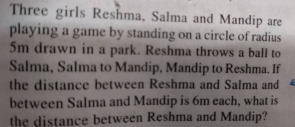 Three girls Reshma, Salma and Mandip are playing a game by standing on a