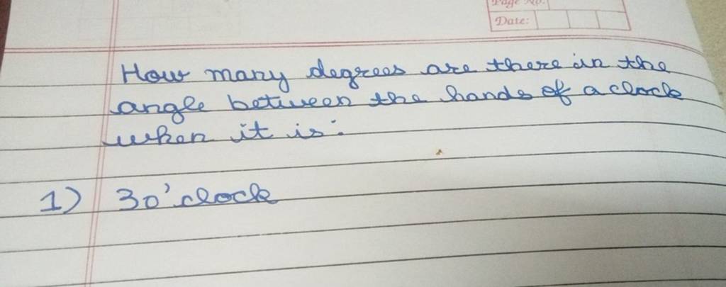 How many degrees are there in the angle between the hands of a clock when..