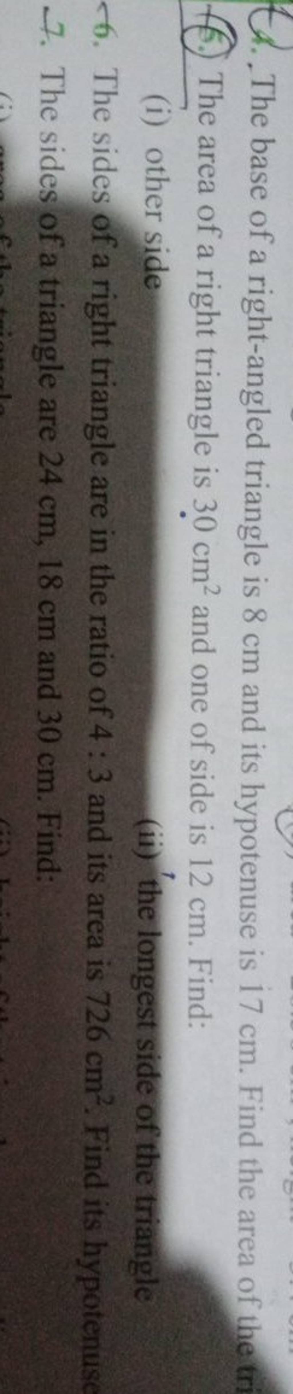 4.. The base of a right-angled triangle is 8 cm and its hypotenuse is 17