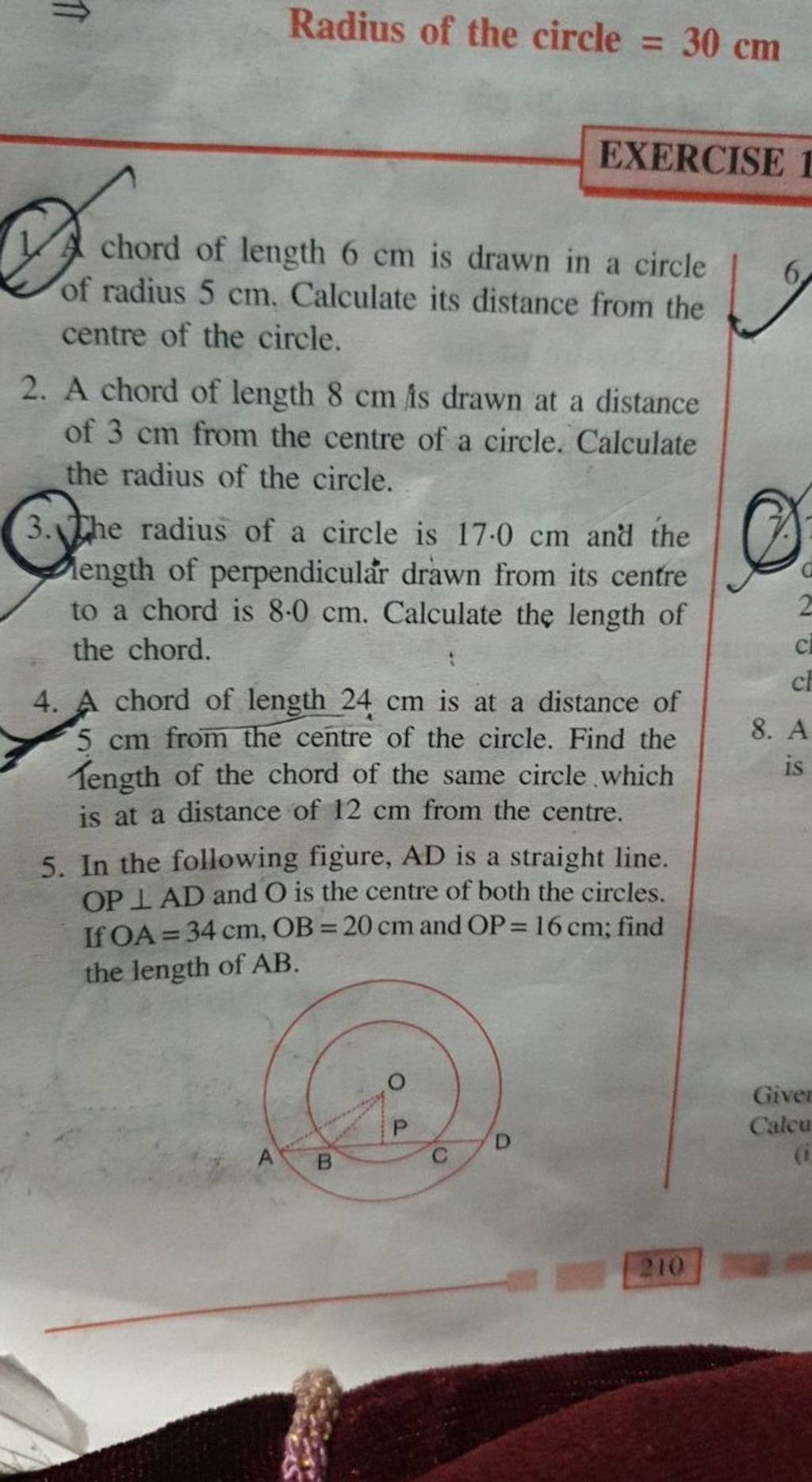 Radius of the circle =30 cm EXERCISE chord of length 6 cm is drawn in a c..