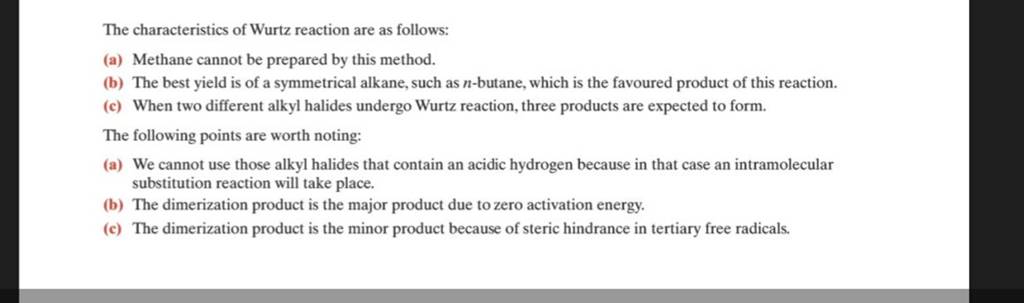 The characteristics of Wurtz reaction are as follows: (a) Methane cannot