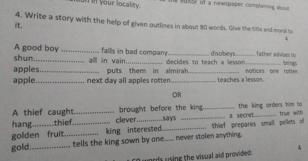 4. Write a story with the help of given outlines in about 80 words. Give