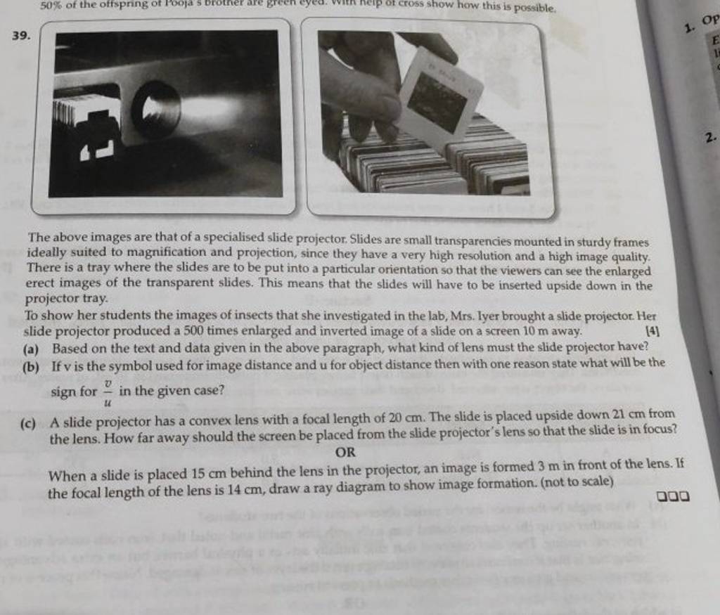 39. The above images are that of a specialised slide projector. Slides ar..