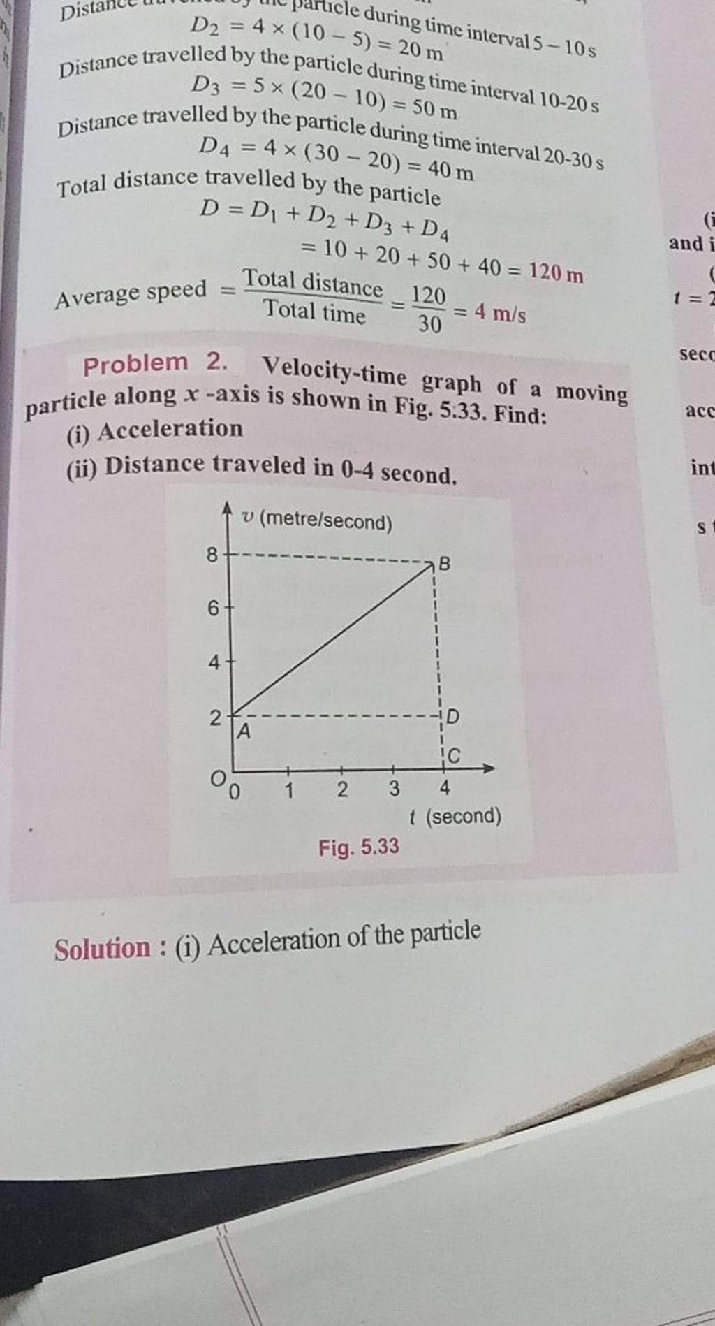 D2 =4×(10−5)=20 uring intervals −10 s Distance travelled by the particle