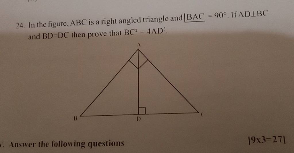 24 In the figure, ABC is a right angled triangle and BAC=90∘. If AD⊥BC a..