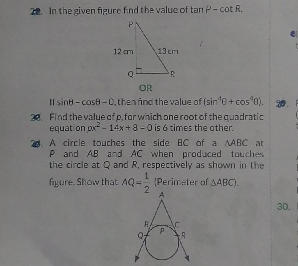 2. In the given figure find the value of tanP−cotR. OR If sinθ−cosθ=0, th..