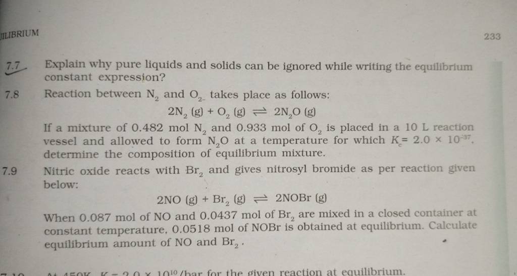 7.7 Explain why pure liquids and solids can be ignored while writing the
