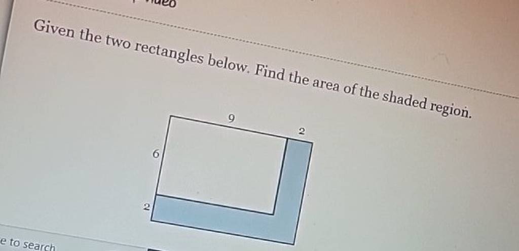 Given the two rectangles below. Find the area of the shaded region.