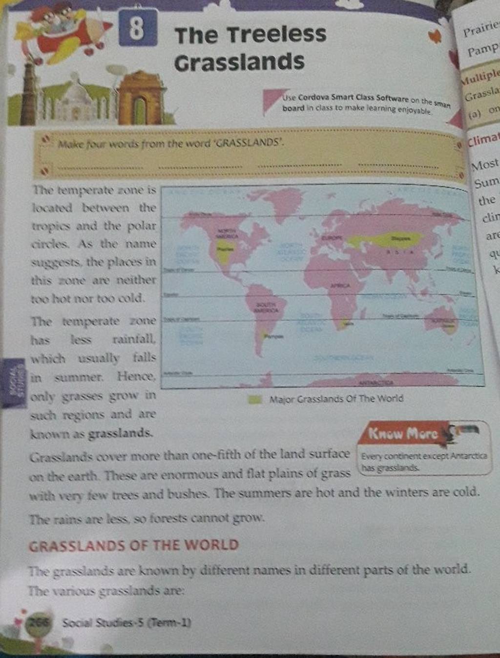 The Treeless Grasslands The temperate zone is located between the tropics..