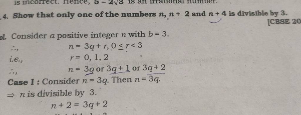 4. Show that only one of the numbers n,n+2 and n+4 is divisible by 3 . [C..