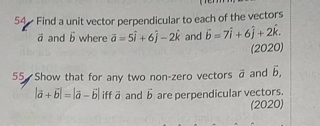 54. Find a unit vector perpendicular to each of the vectors a and b where..