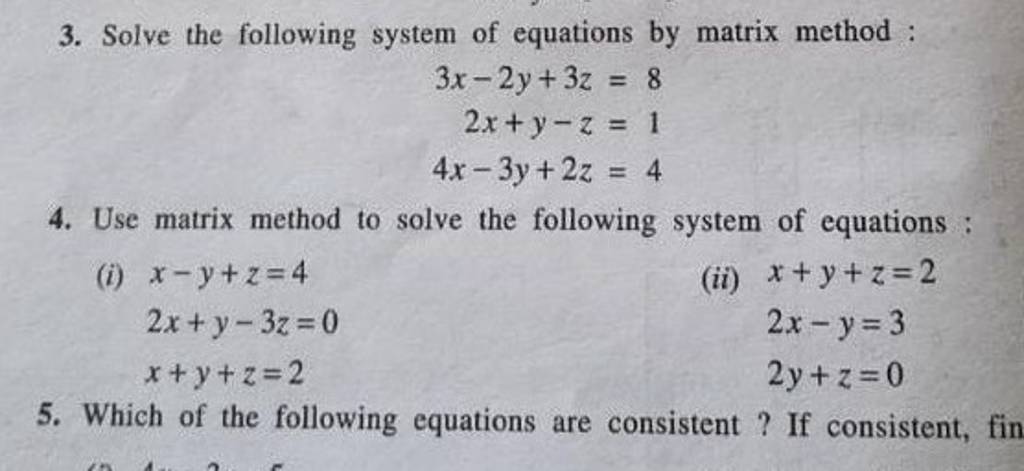 3. Solve the following system of equations by matrix method : 3x−2y+3z=82..