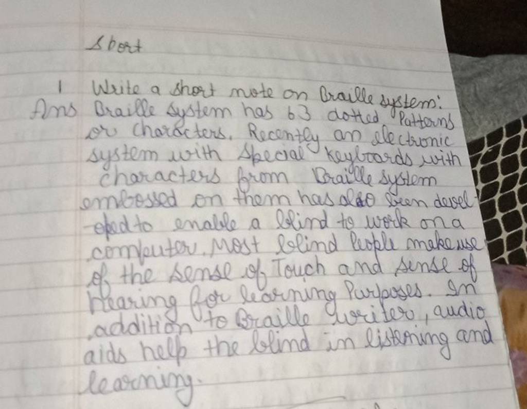 sbort 1 Write a short note on braille system: Ans Braille system has 63 d..
