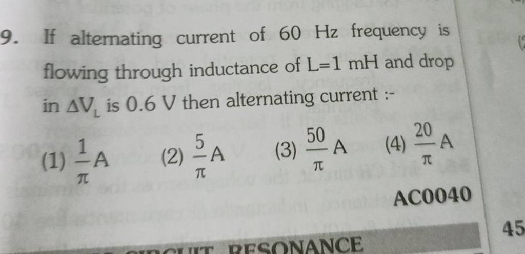 If alternating current of 60 Hz frequency is flowing through inductance o..
