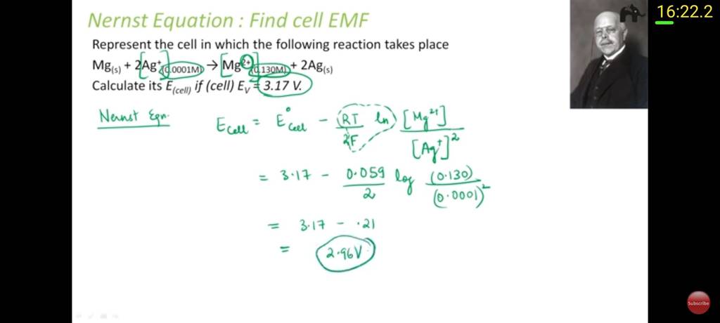 Nernst Equation: Find cell EMF Represent the cell in which the following