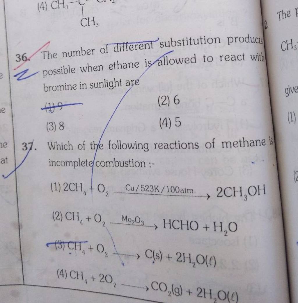 36. The number of different substitution products possible when ethane is..