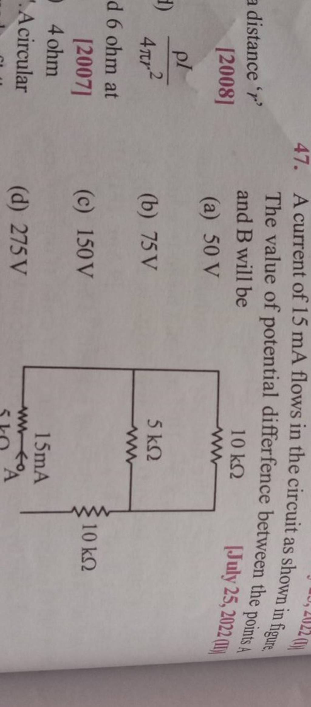 47. A current of 15 mA flows in the circuit as shown in figure. The value..
