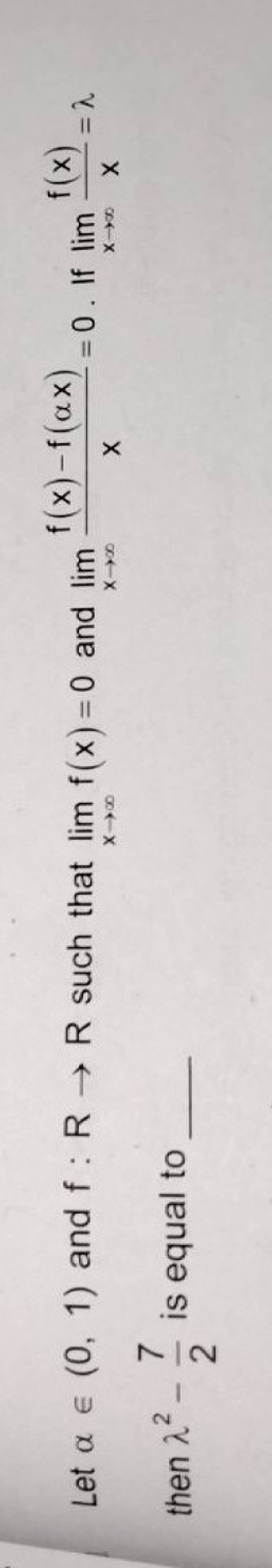 Let α∈(0,1) and f:R→R such that limx→∞ f(x)=0 and limx→∞ xf(x)−f(αx) =0.