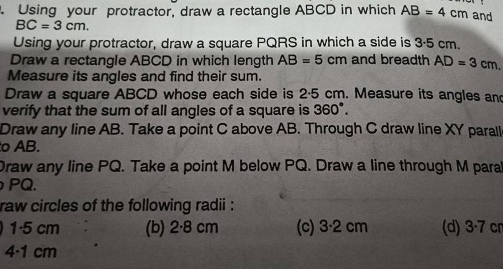 Using your protractor, draw a rectangle ABCD in which AB=4 cm and BC=3 cm..