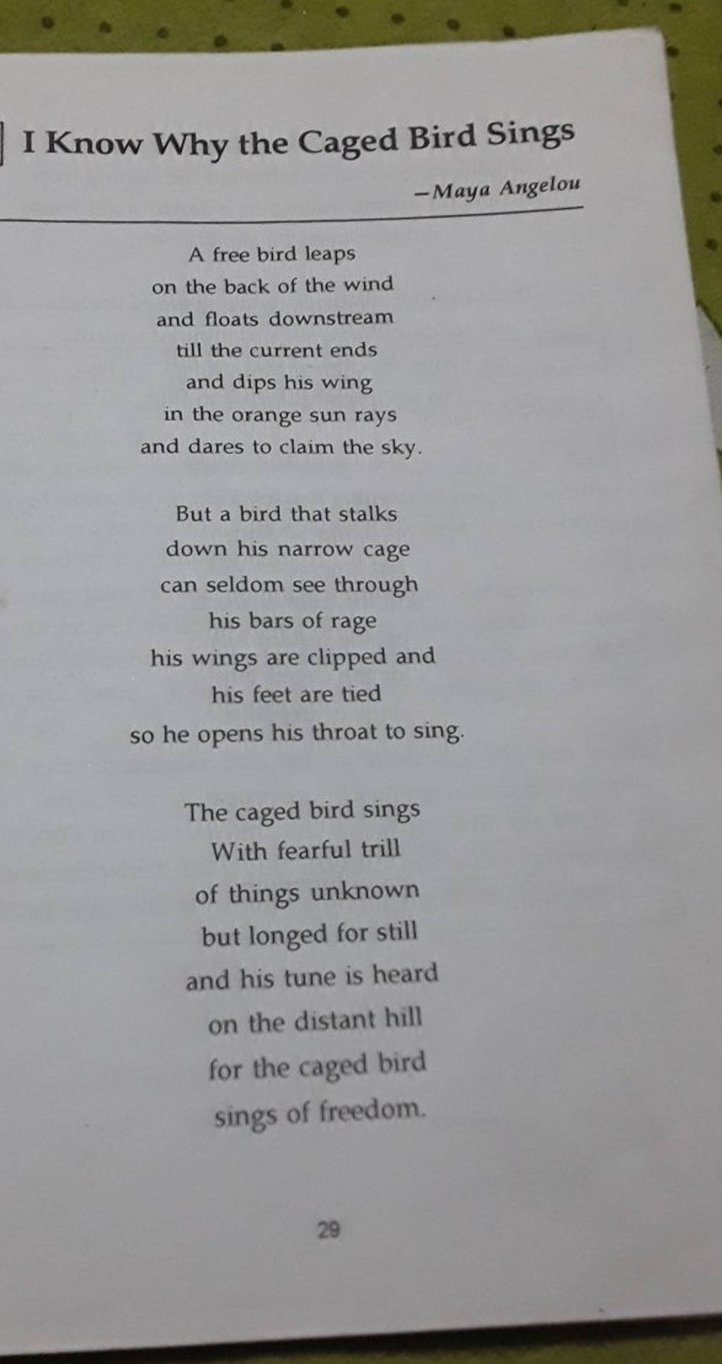 I Know Why the Caged Bird Sings - Maya Angelou A free bird leaps on the b..