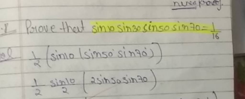 1. Prove that sin10sin30sin50sin70=161 el 21 (sin10(sin50∘sin70∘)) 21 2s..