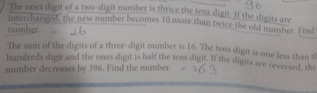 The ones digit of a two- digit number is thrice the tens digit. If the di..