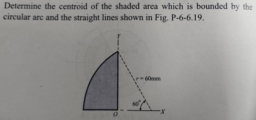 Determine the centroid of the shaded area which is bounded by the circula..
