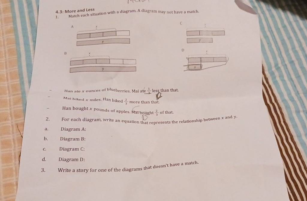 4.3: More and Less 1. Match each situation with a diagram. A diagram may