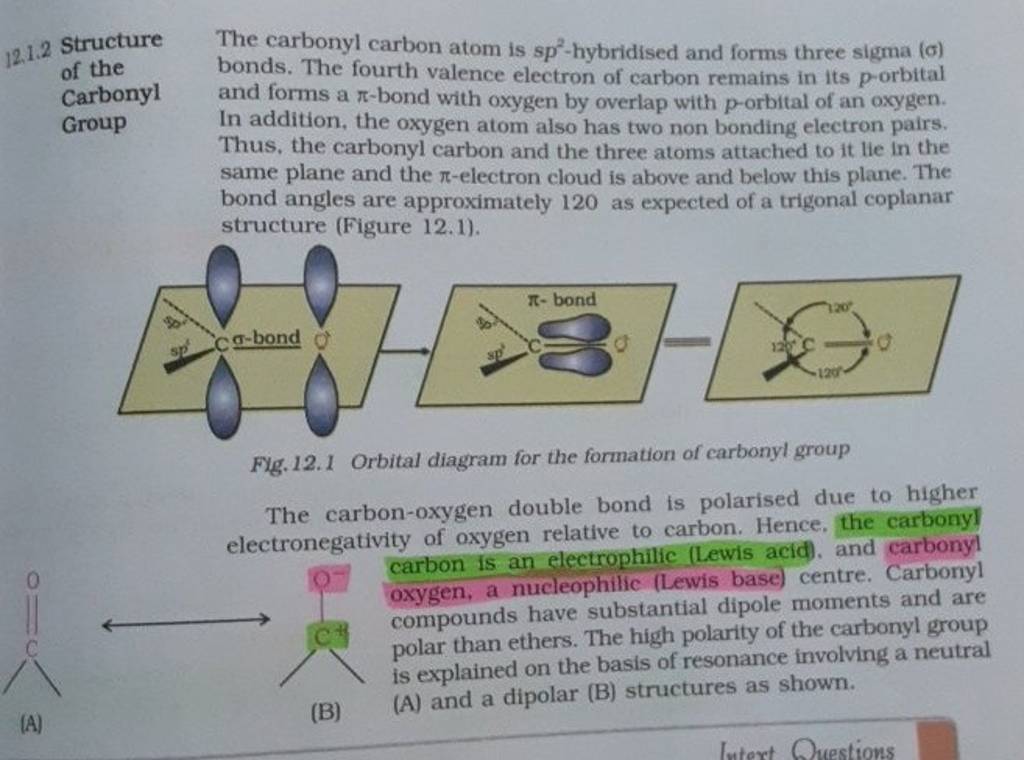 12.1.2 Structure The carbonyl carbon atom is sp2-hybridised and forms thr..