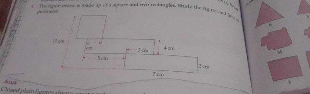 1. The figure below is made up of a square and two rectangles. Study the