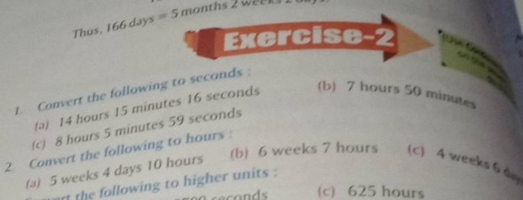 1. Convert the following to seconds as 7 hours 50 minites (a) 14 hours 15..