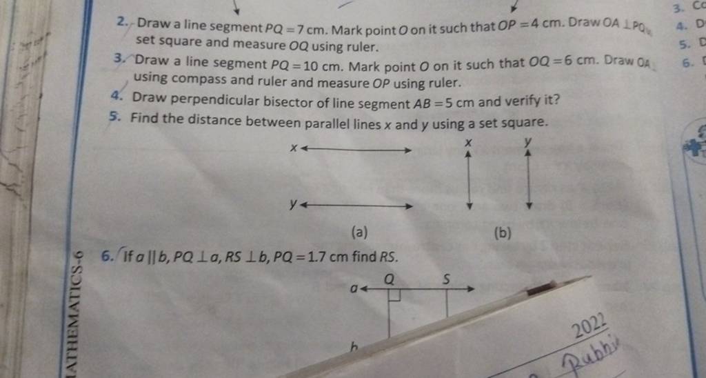 2. Draw a line segment PQ=7 cm. Mark point O on it such that OP=4 cm. Dra..