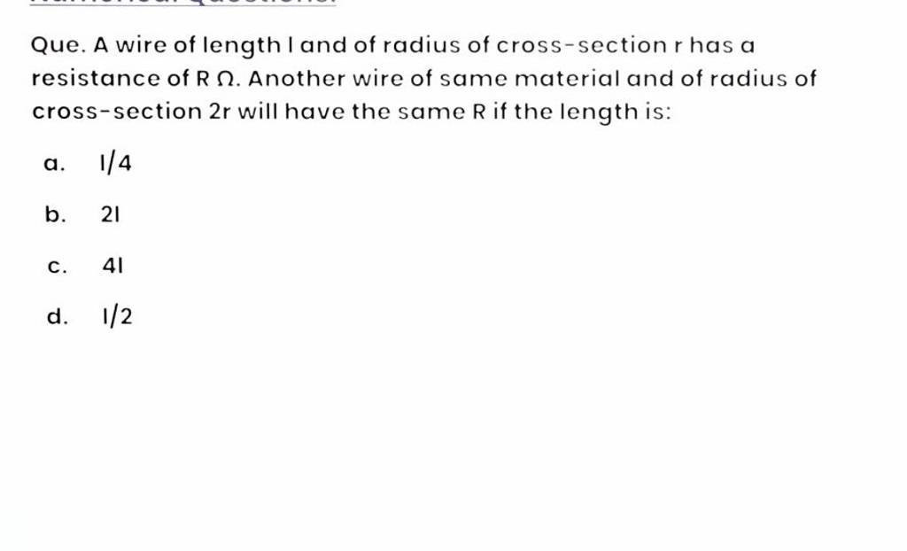A wire of length I and of radius of cross-section r has a resistance of R..