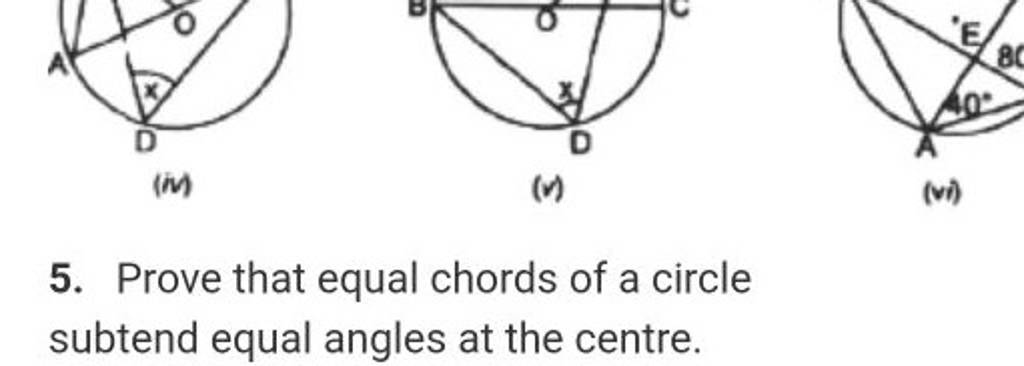 5. Prove that equal chords of a circle subtend equal angles at the centre..