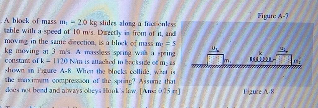 A block of mass m1 =2,0 kg slides along a frictionless Figure A-7 table w..